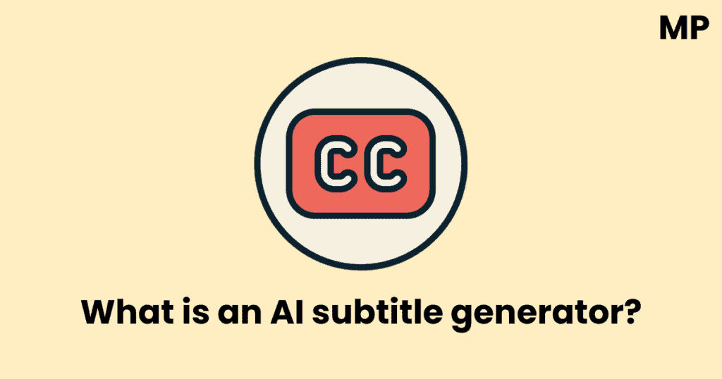 9 Best AI Subtitle Generators for Effortless Captions (2024)