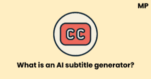 9 Best AI Subtitle Generators for Effortless Captions (2024)