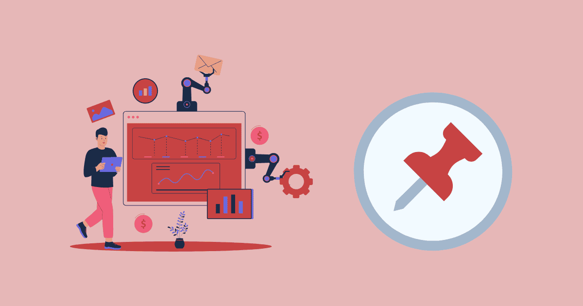 Pinterest Automation: 6 Ways To Automate Your Pinterest Marketing