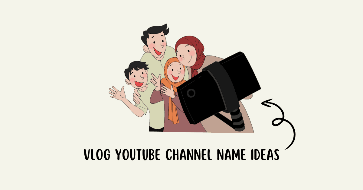 150+ Vlog YouTube Channel Name Ideas That Inspire Creativity