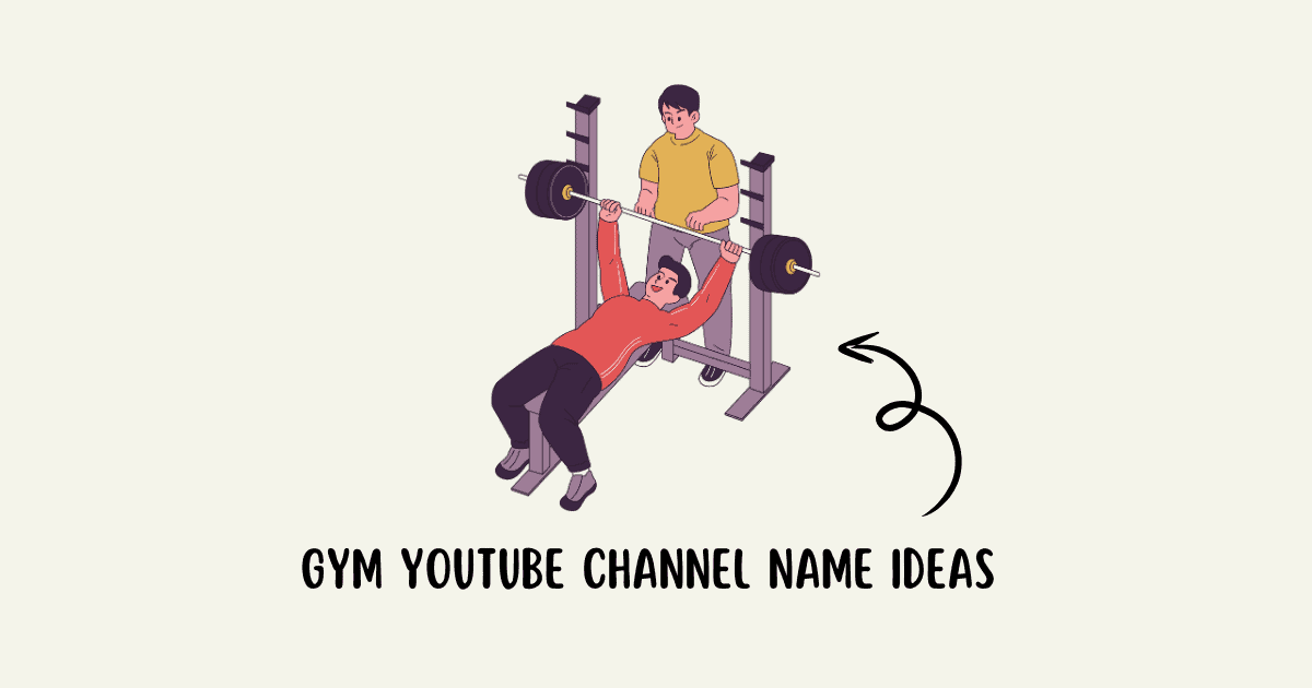 138 Unique Gym YouTube Channel Name Ideas (Strong Branding!)