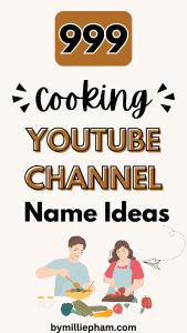 999+ Unique Cooking YouTube Channel Name Ideas