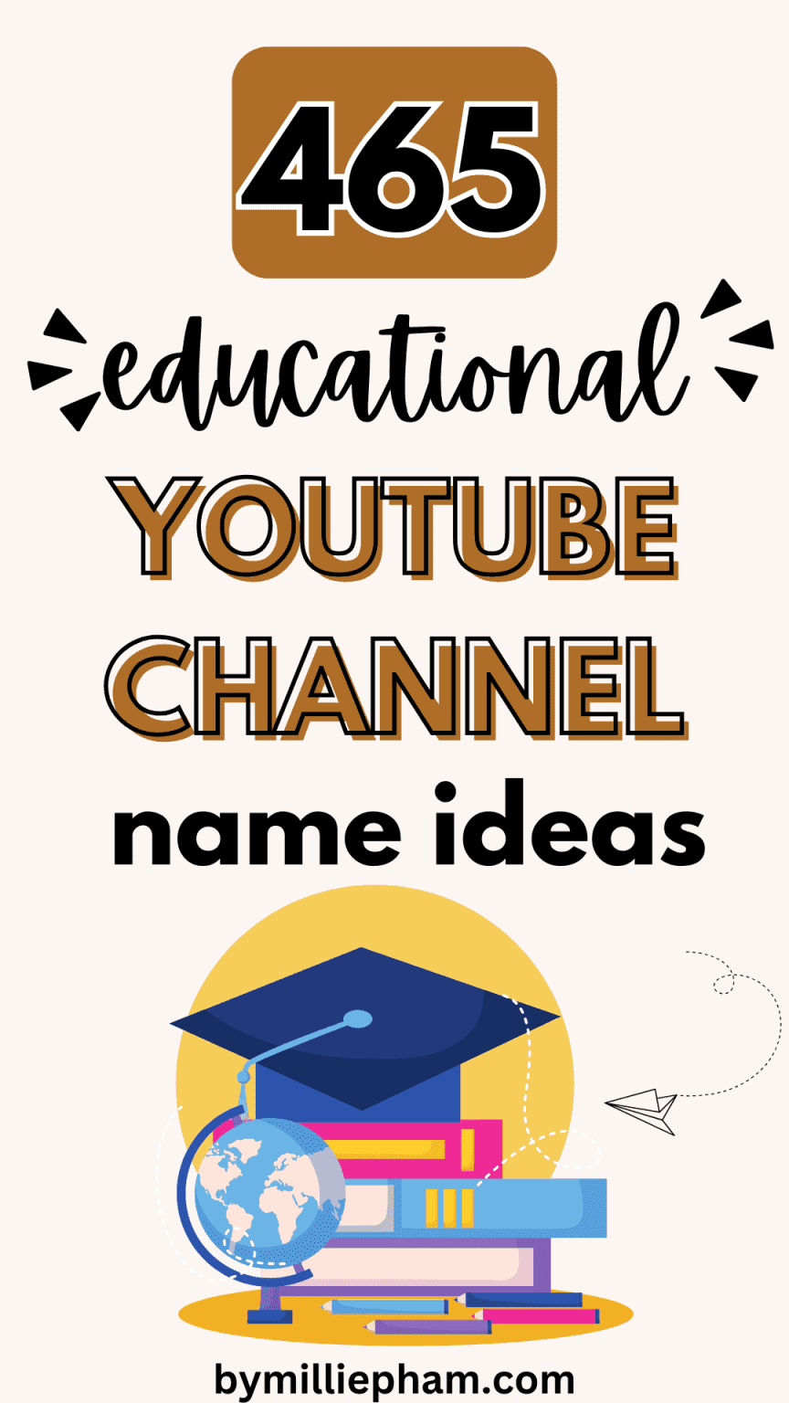 465 Educational Youtube Channel Name Ideas