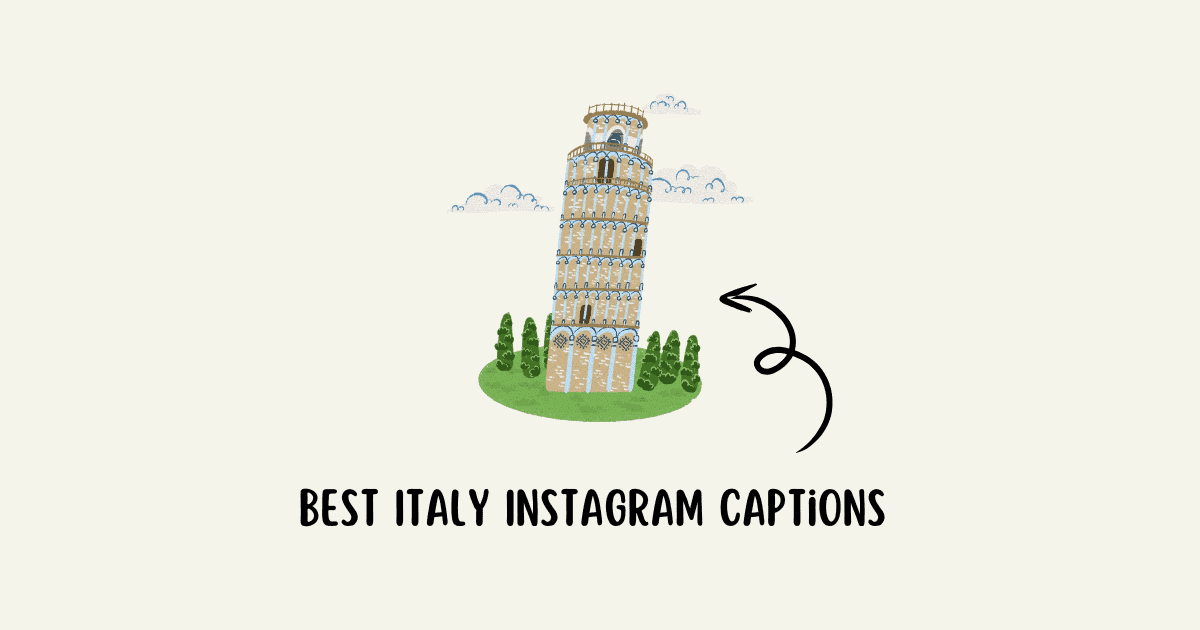 303 Italy Instagram Captions for Stunning Travel Photos - By Millie Pham