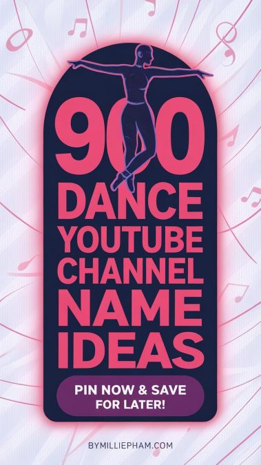 900 Dance YouTube Channel Name Ideas for Every Style & Vibe