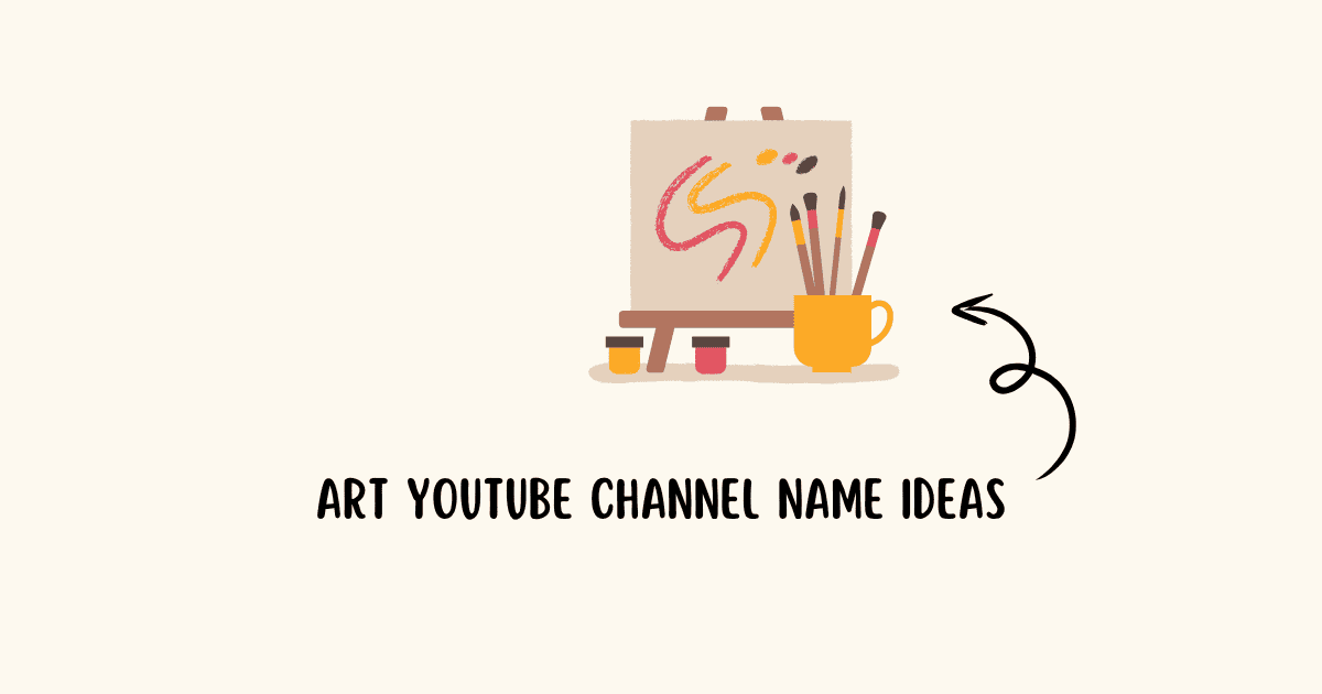 603 Art YouTube Channel Name Ideas for Every Style (2025)