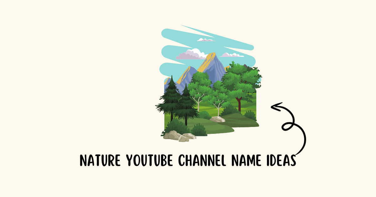 400 Nature YouTube Channel Name Ideas for Outdoor & Wildlife Creators