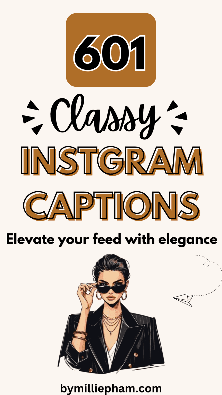 601 Classy Captions for Instagram: 2025 Guide to Elegant and Stylish Posts