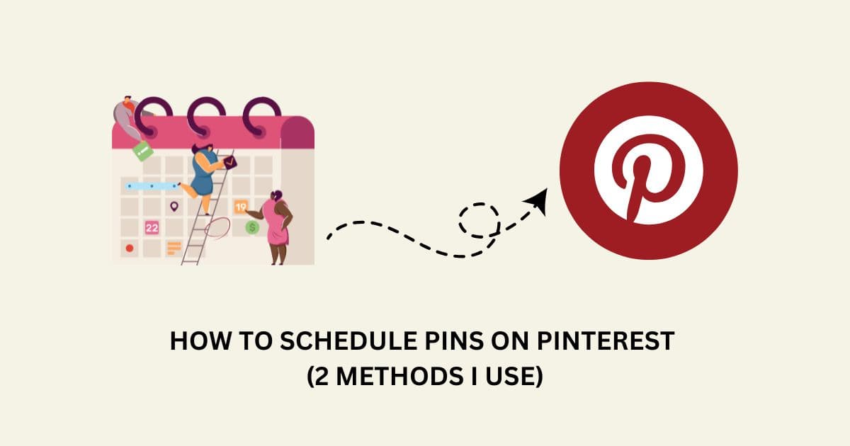 How To Schedule Pins On Pinterest in 2025 (2 Methods I USE)