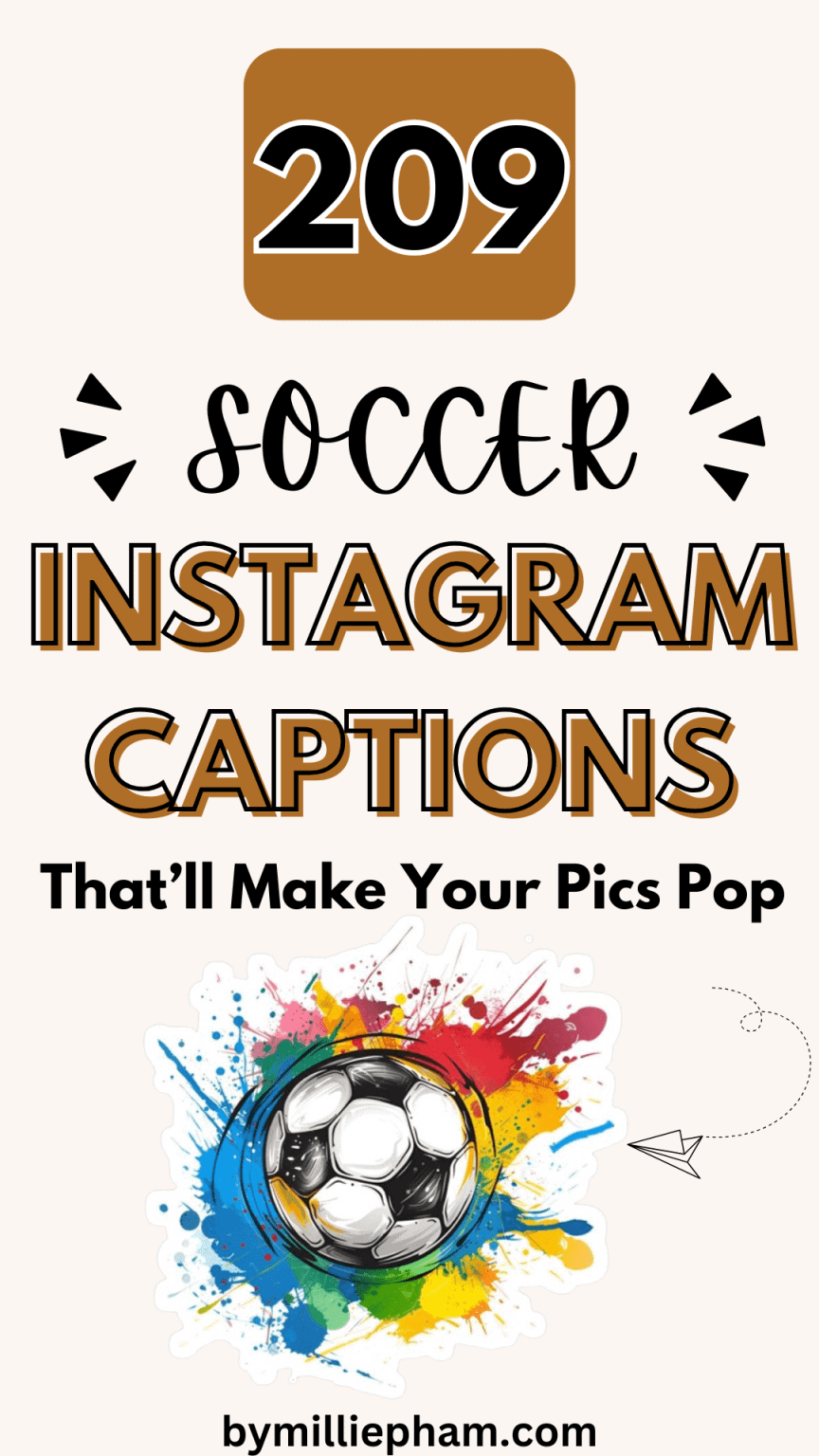 209 Best Soccer Instagram Captions for 2025 (Funny, Cool & Game-Day Ready)