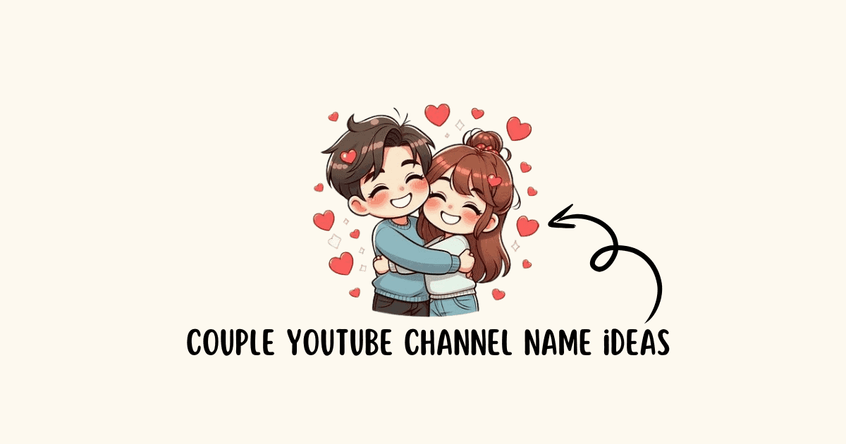 783 Couple YouTube Channel Name Ideas for 2025 That You’ll Actually ...