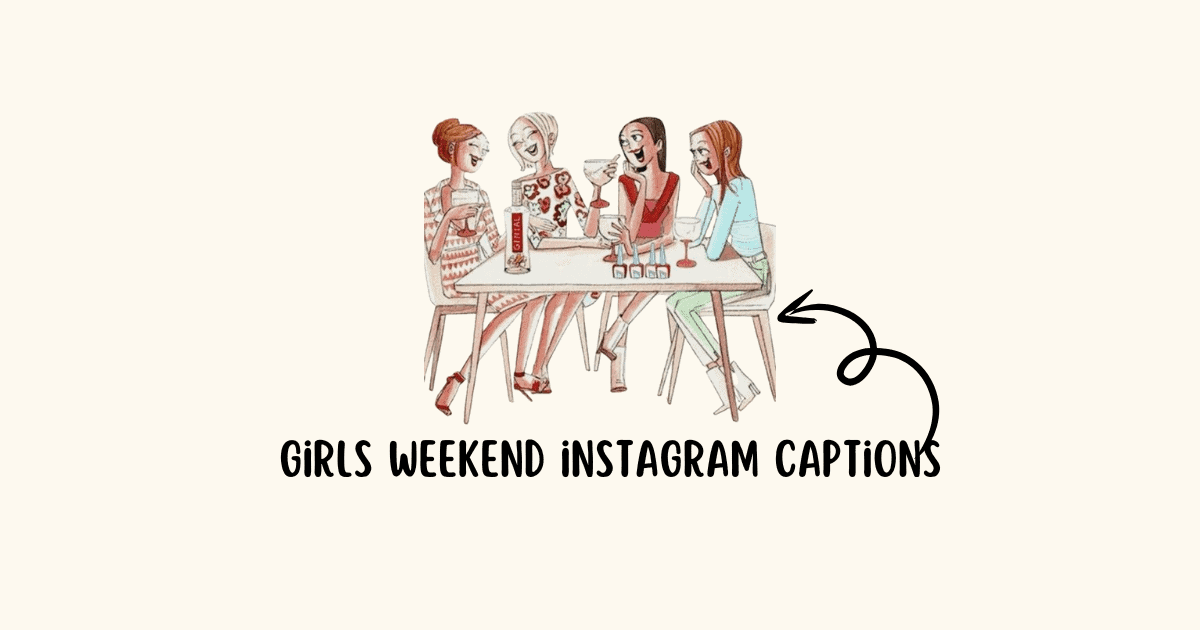 171 Girls Weekend Instagram Captions for Your Next Getaway (2025 Edition)
