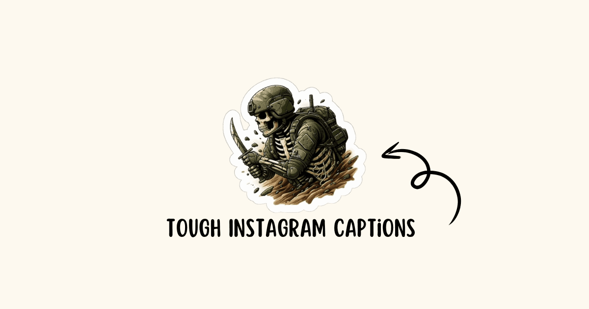 301 Tough Instagram Captions to Show Your Strength and Attitude (2025)