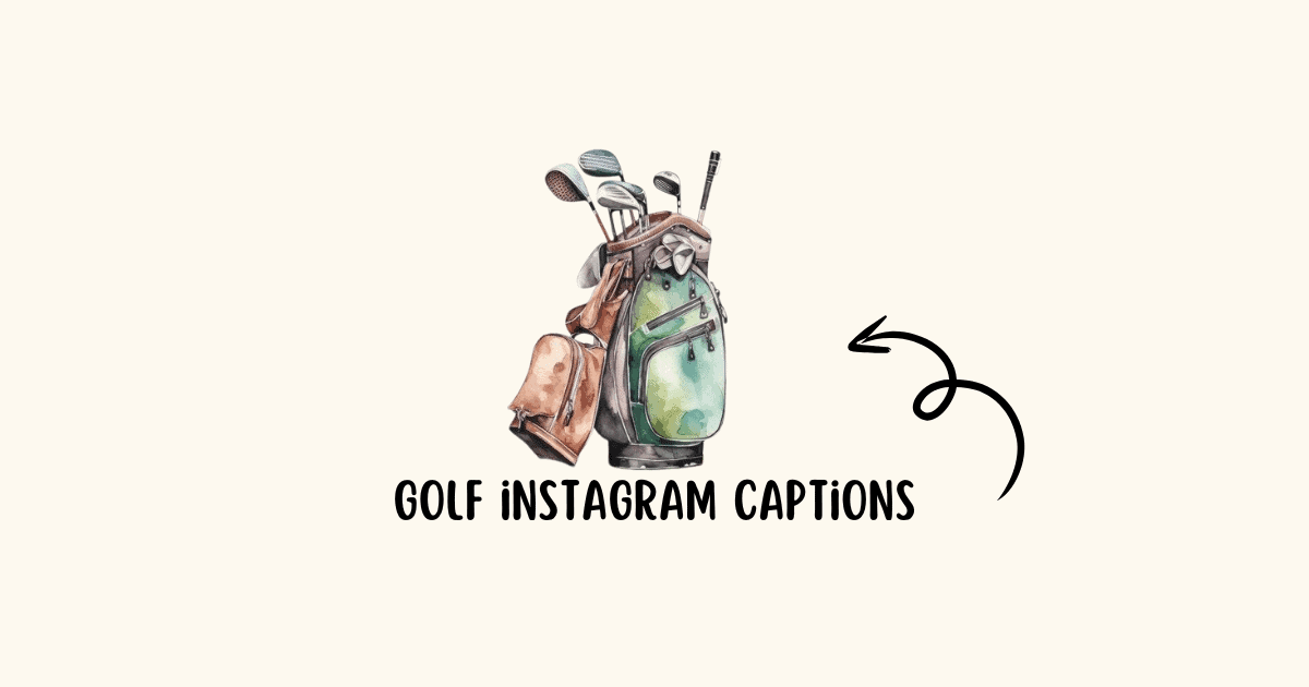 🏌️‍♂️ 421 Best Golf Instagram Captions for 2025 (Funny, Cute & Cool!)