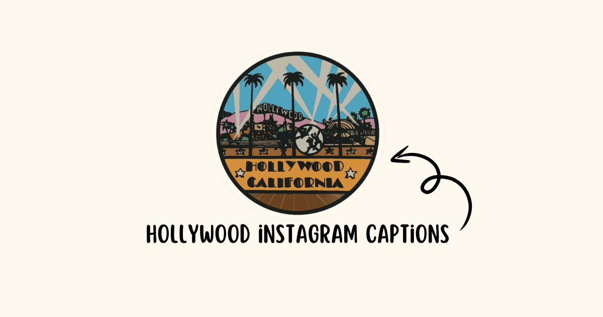 201 Hollywood Instagram Captions for Glam Moments in 2025