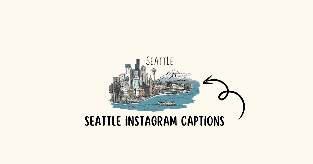 201+ Seattle Instagram Captions for Your Pacific Northwest Adventures ...