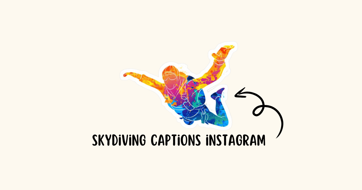 301 Best Skydiving Captions for Instagram (2025 Edition)