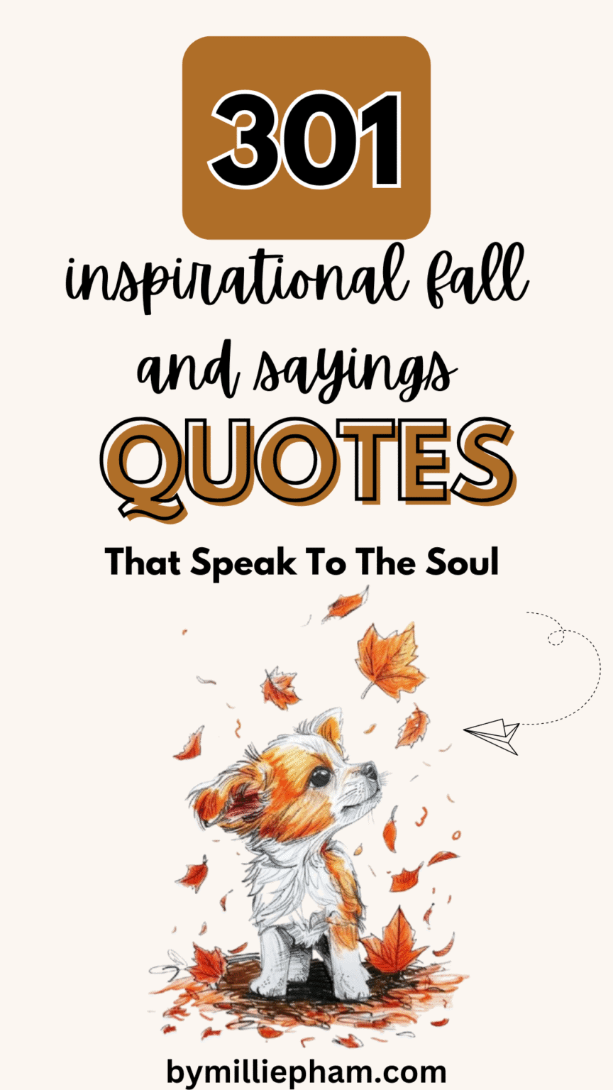 301 Inspirational Fall Quotes and Sayings to Embrace the Season in 2025