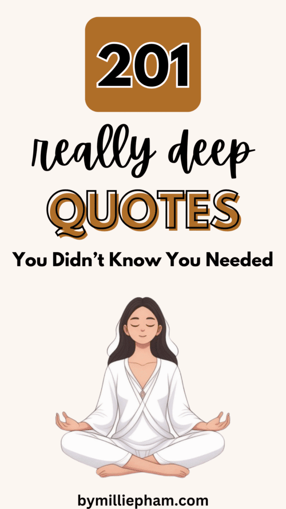 201 Really Deep Quotes to Make You Think in 2025