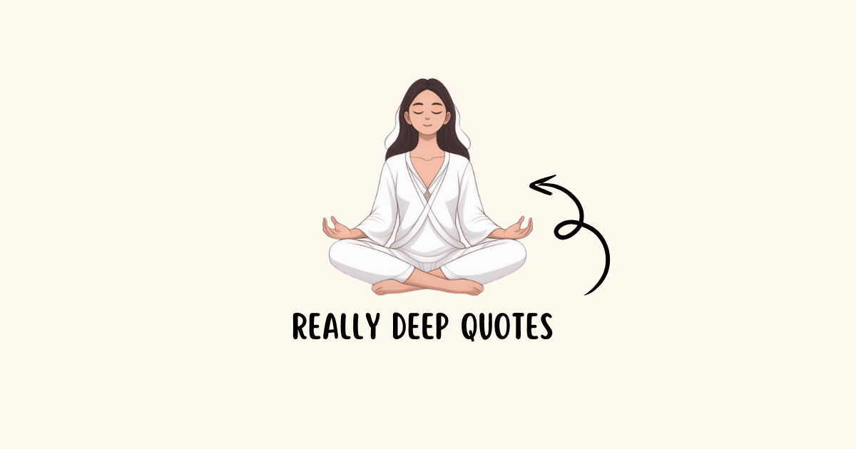 201 Really Deep Quotes to Make You Think in 2025