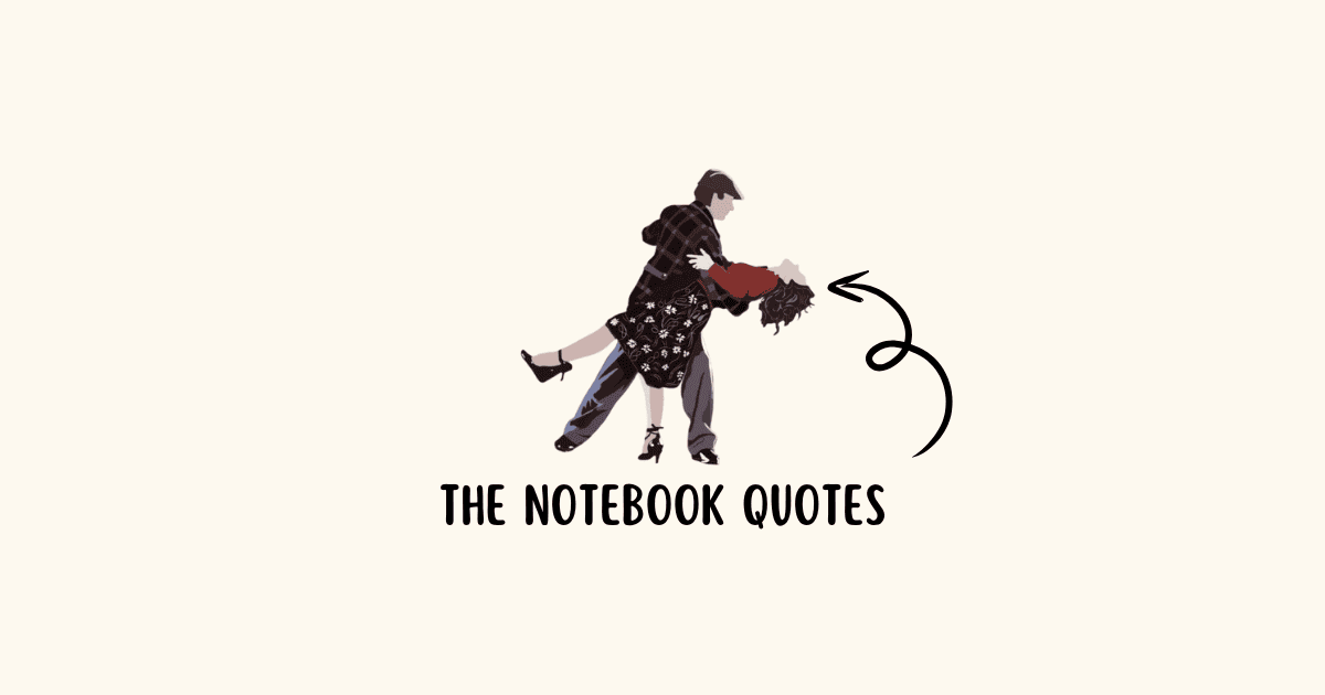 101 The Notebook Quotes: Timeless Lines About Love and Life (2025)