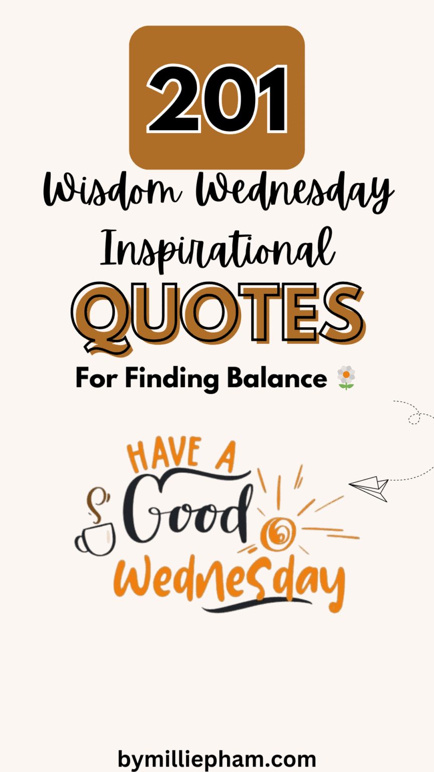 201 Wisdom Wednesday Inspirational Quotes to Brighten Your Week (2025 ...